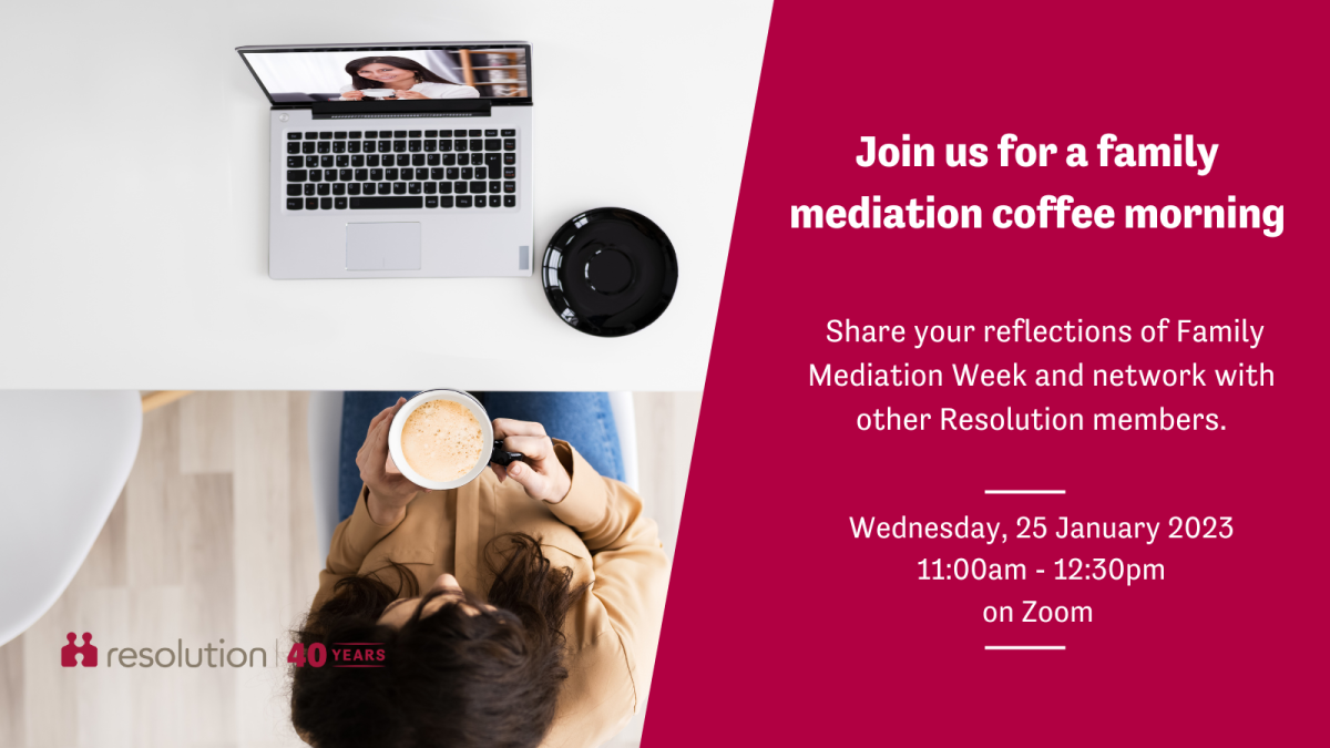 Family Mediation Week Coffee Morning | Resolution
