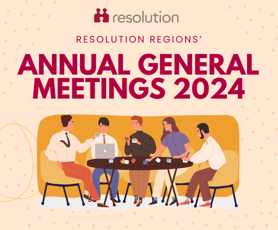 Don’t miss your Resolution Regional AGM 2024 | Resolution